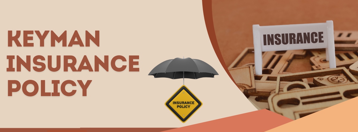 Keyman Insurance Policy: Features, Benefits & How it Works? | 5paisa